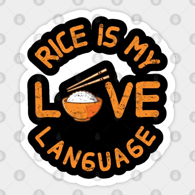Rice Is My Love Language - Rice Lover - Sticker | TeePublic